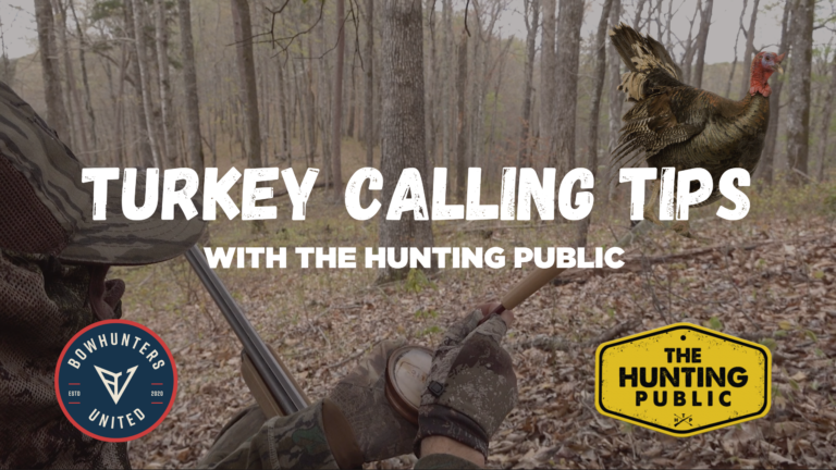 Turkey Calling Tips with The Hunting Public Bowhunters United